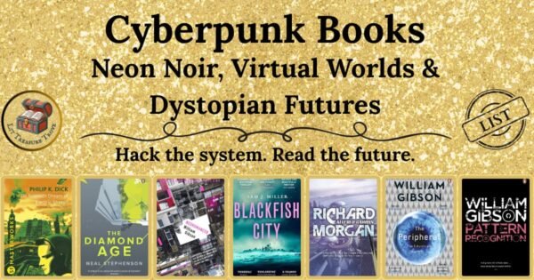 Best Cyberpunk Books: Neon Noir, Virtual Worlds & Dystopian Futures